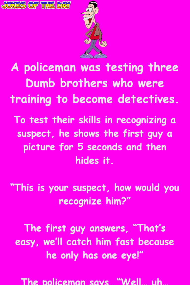 Clean Joke: A policeman was testing three Dumb brothers who were ...