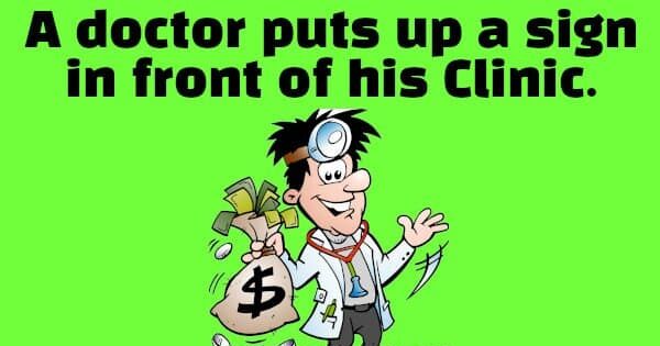 A doctor puts up a sign in front of his Clinic | Jokes Of The Day