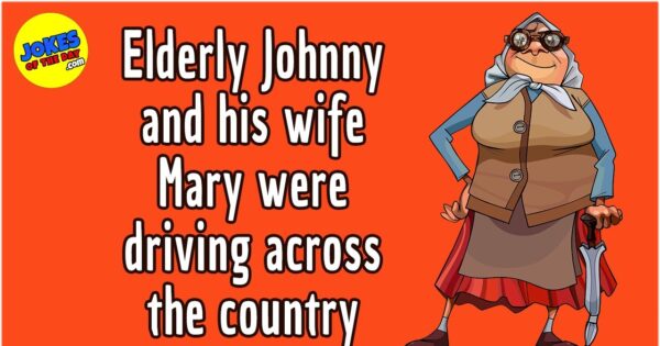 Funny Joke: Johnny and his wife Mary were driving across the… | Jokes ...