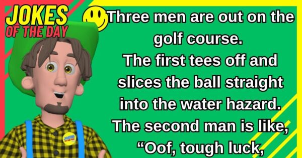 Jokes Of The Day: Three men go golfing – what happens is a miracle! # ...