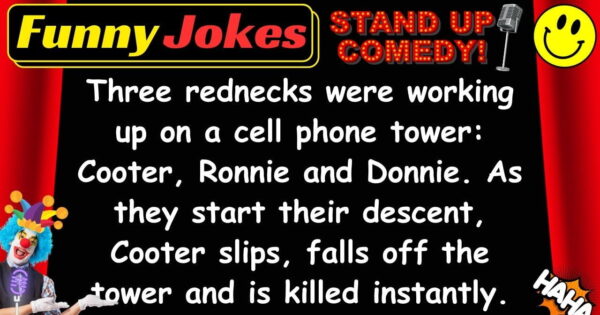 FUNNY JOKES – Three Rednecks are working on a cellphone tower when one ...